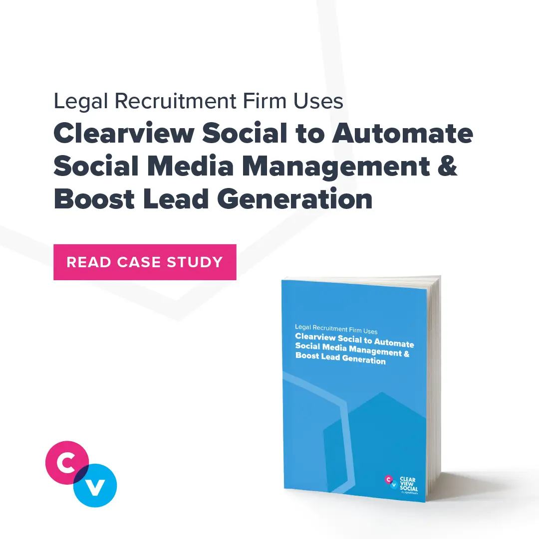 Legal Recruitment: Automate Social Media - Clearview Social